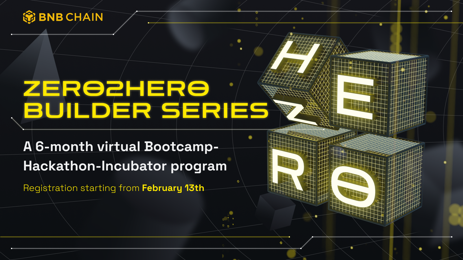 From Zero to Blockchain Hero: BNB Chain Builder Series Calling for ... From Zero to Blockchain Hero: BNB Chain Builder Series Calling for ...