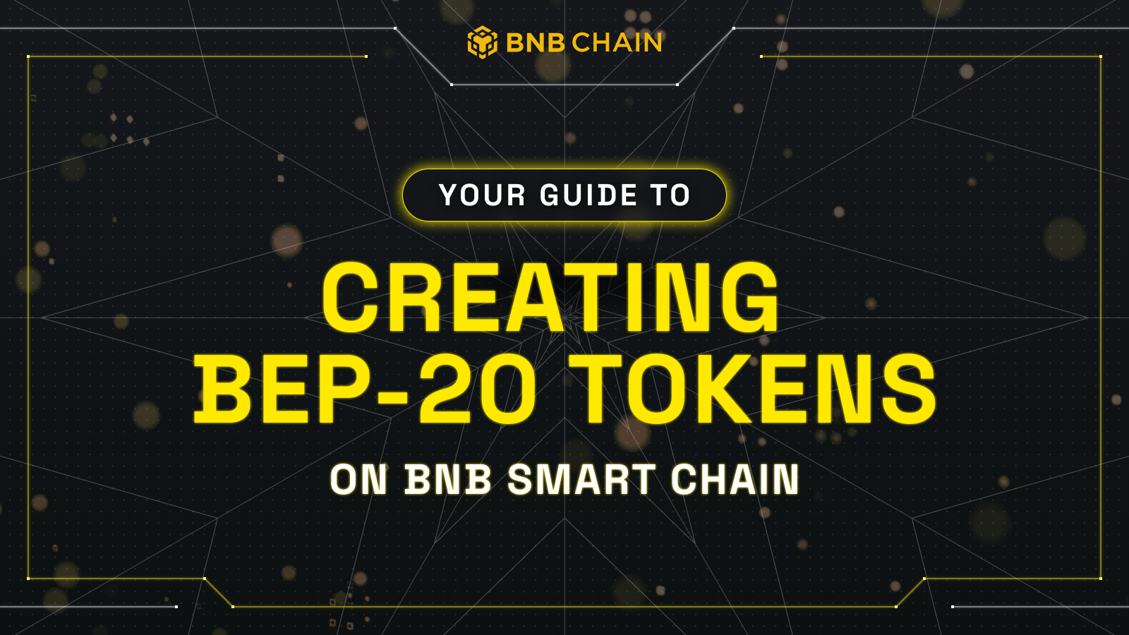 Your Guide To Creating Bep 20 Tokens On Bnb Smart Chain Binance Chain Bnb Smart Chain Bsc